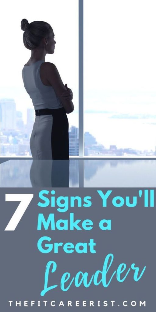 7 Signs of a Good Leader - How to Know if You are Cut Out for Leadership!